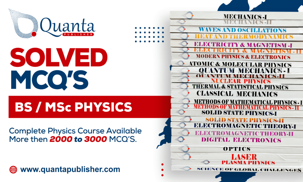 MCQ's with Answers - Quanta: BS/MSc Physics Books